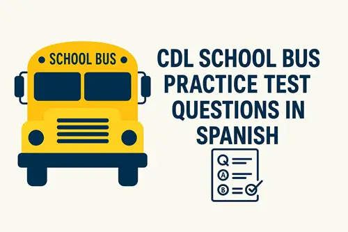 CDL School Bus General Knowledge Test in Spanish 2026