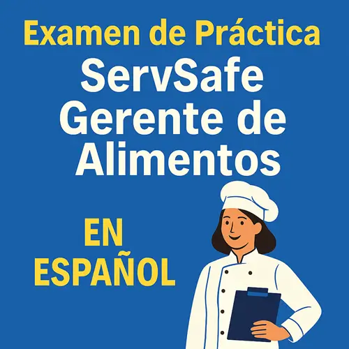 ServSafe Food Manager Practice Test in Spanish 2025